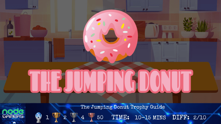 The Jumping Donut Trophy Guide – NODE Gamers