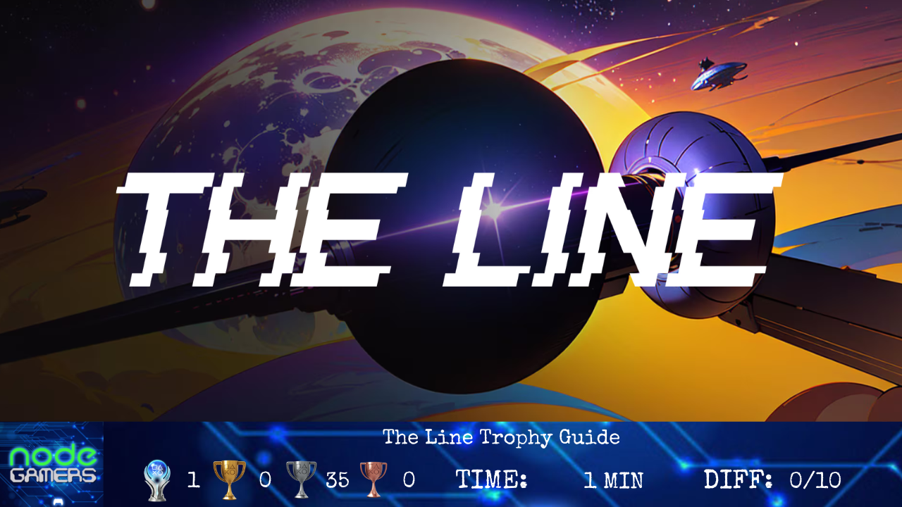 The Line Trophy Guide – NODE Gamers