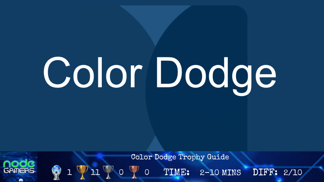 Color Dodge Trophy Guide – NODE Gamers