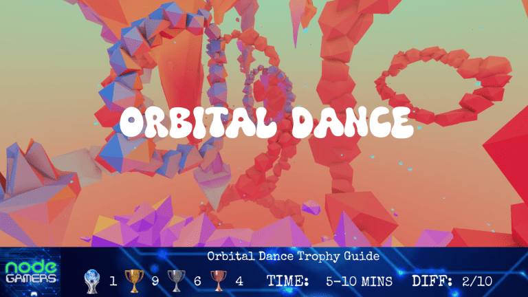 Orbital Dance Trophy Guide – NODE Gamers