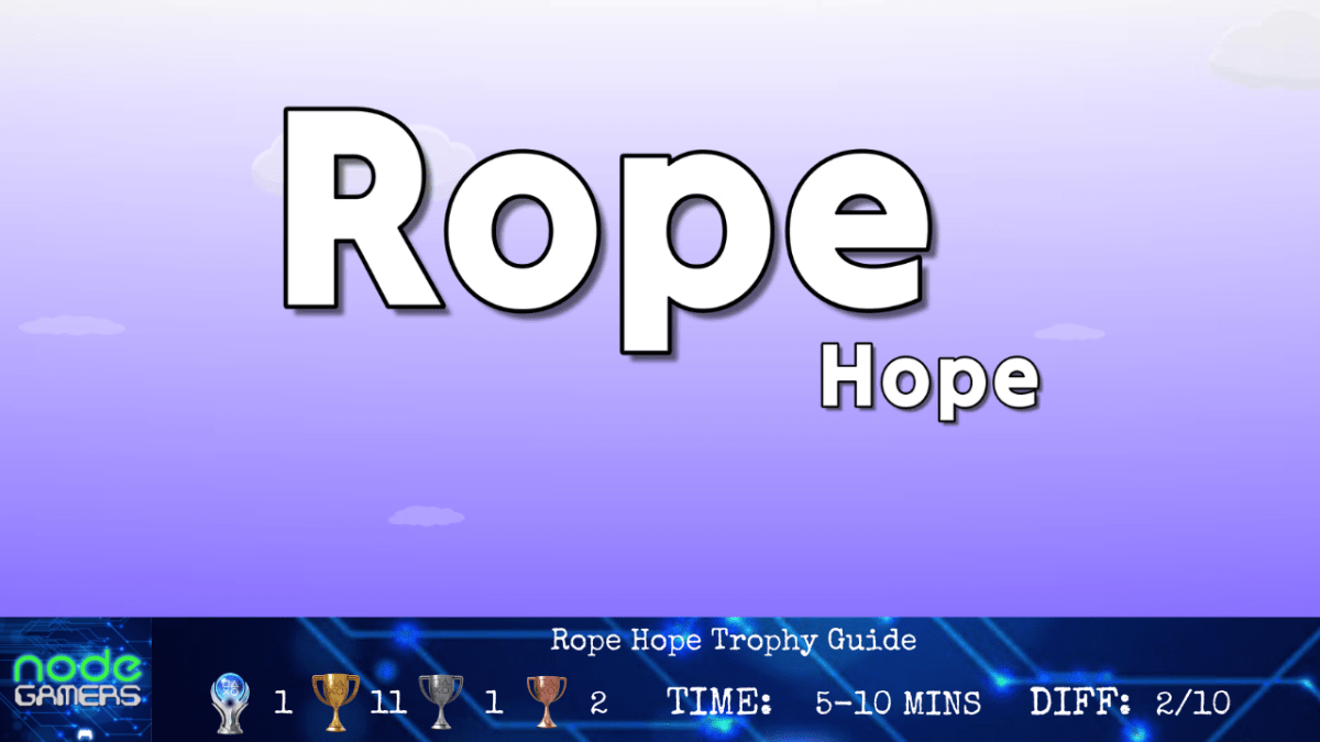 Rope Hope Trophy Guide – NODE Gamers