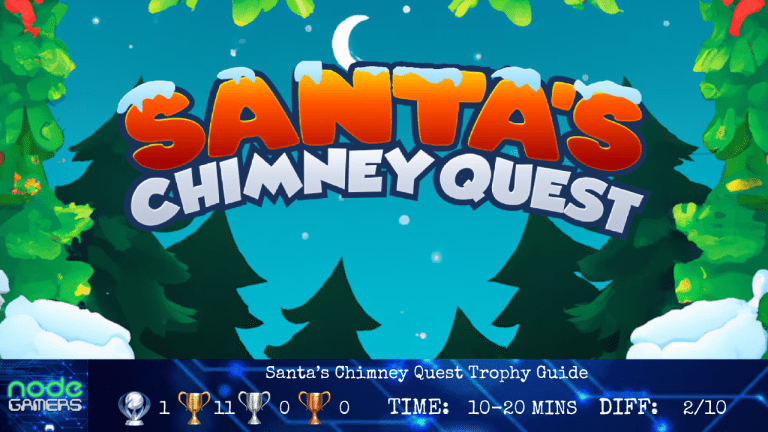 Santa’s Chimney Quest Trophy Guide – NODE Gamers