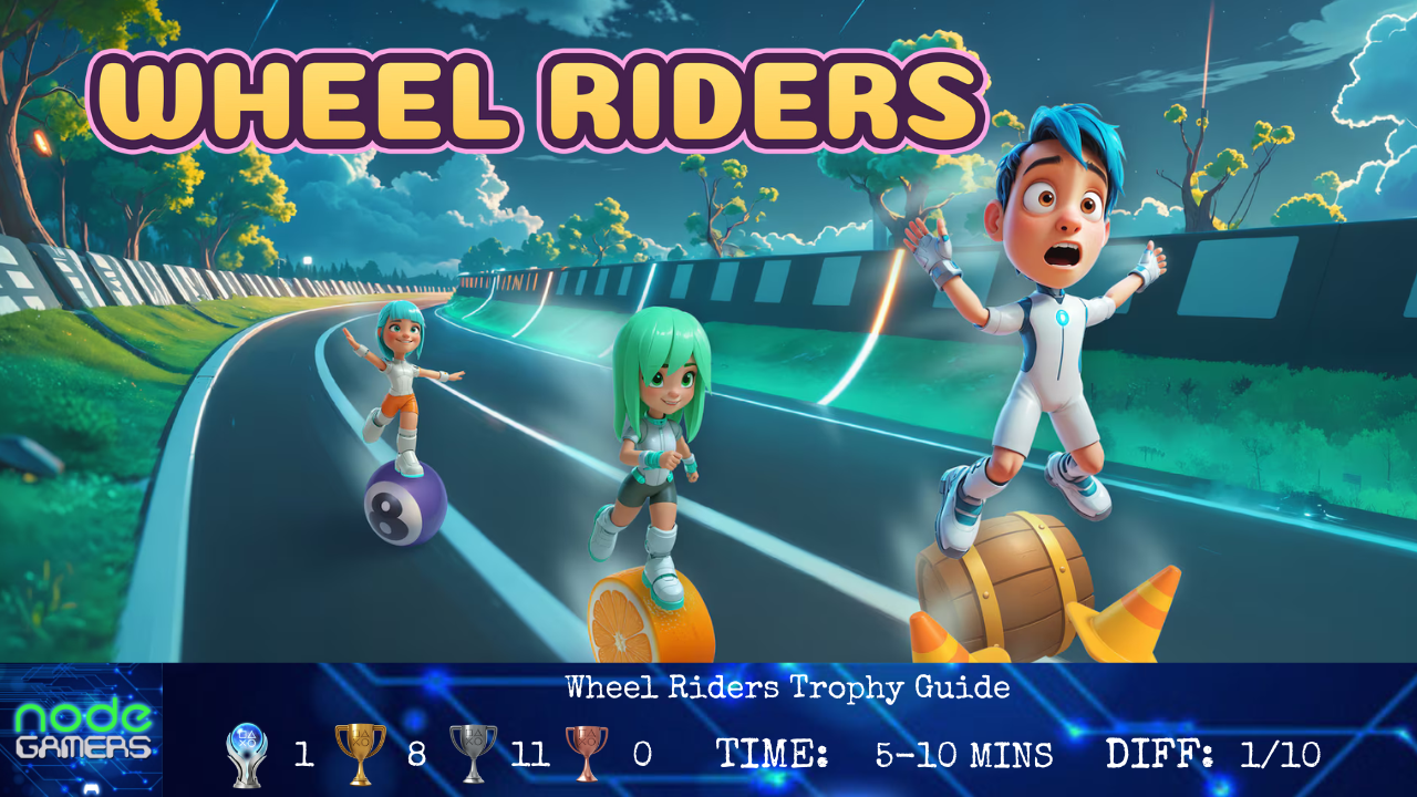 Wheel Riders Trophy Guide – NODE Gamers