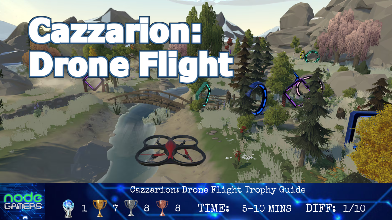 Cazzarion: Drone Flight Trophy Guide – NODE Gamers