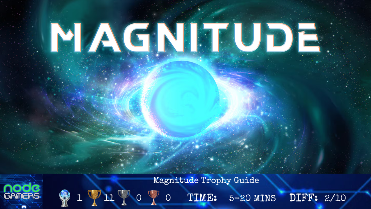 Magnitude Trophy Guide – NODE Gamers