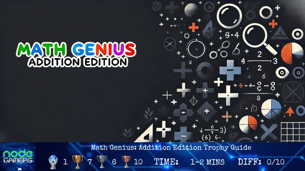 Math Genius: Addition Edition Trophy Guide – NODE Gamers