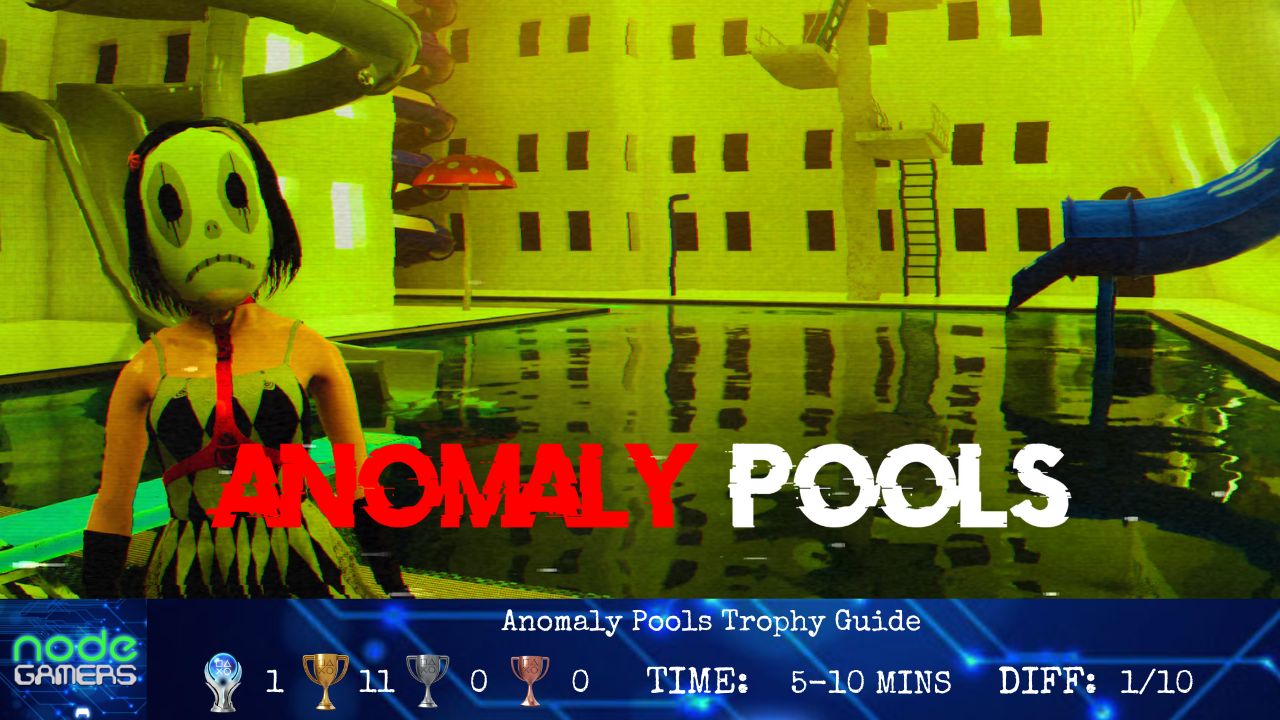 Anomaly Pools Trophy Guide – NODE Gamers