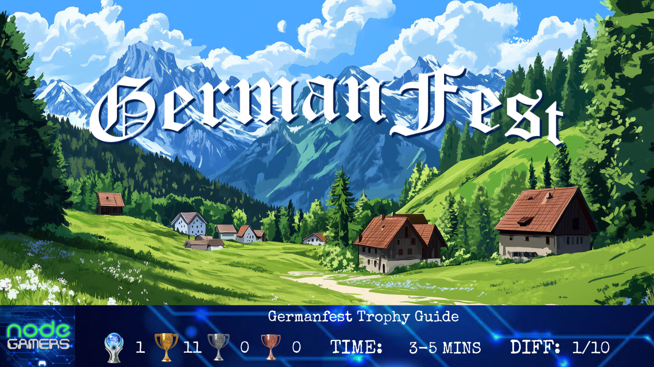 Germanfest Trophy Guide – NODE Gamers