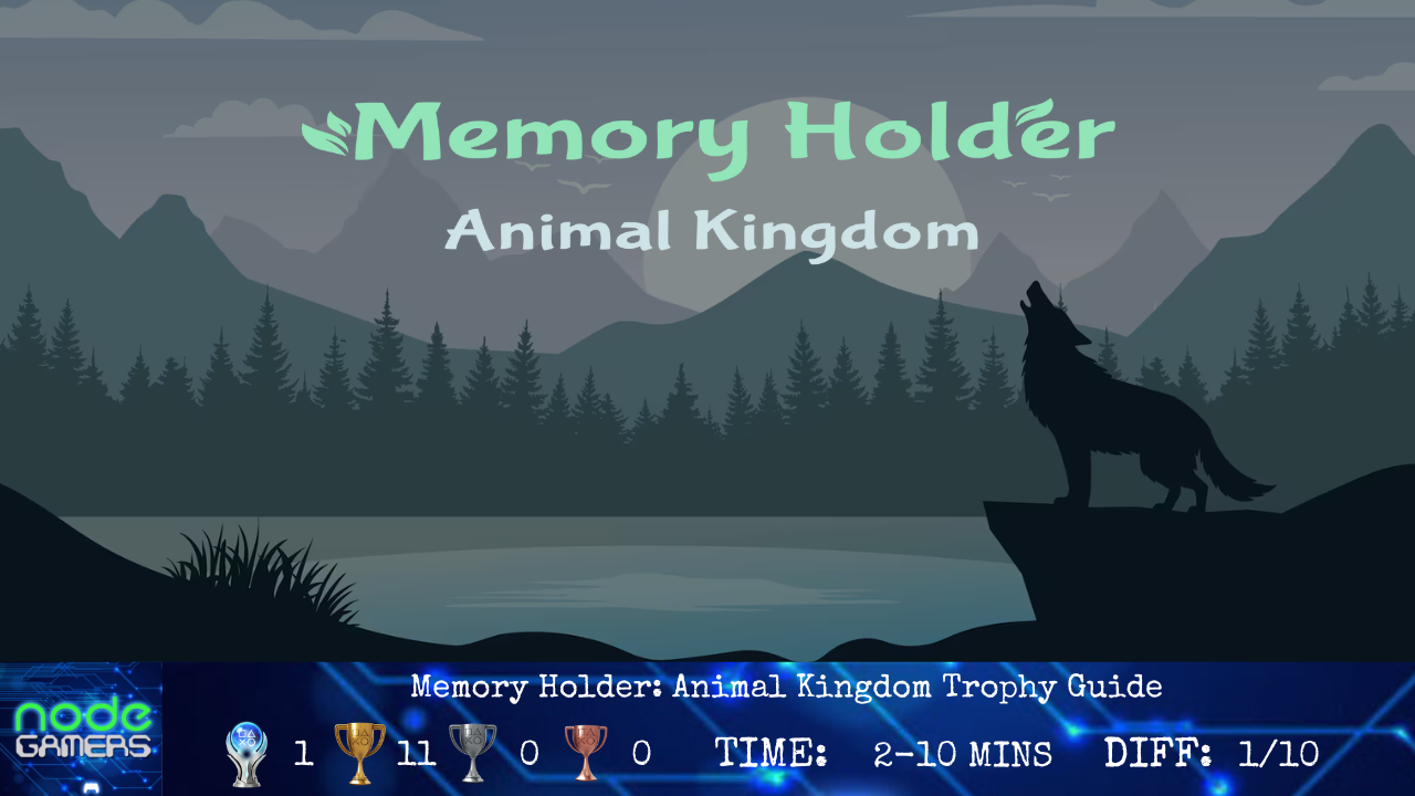 Memory Holder: Animal Kingdom Trophy Guide – NODE Gamers