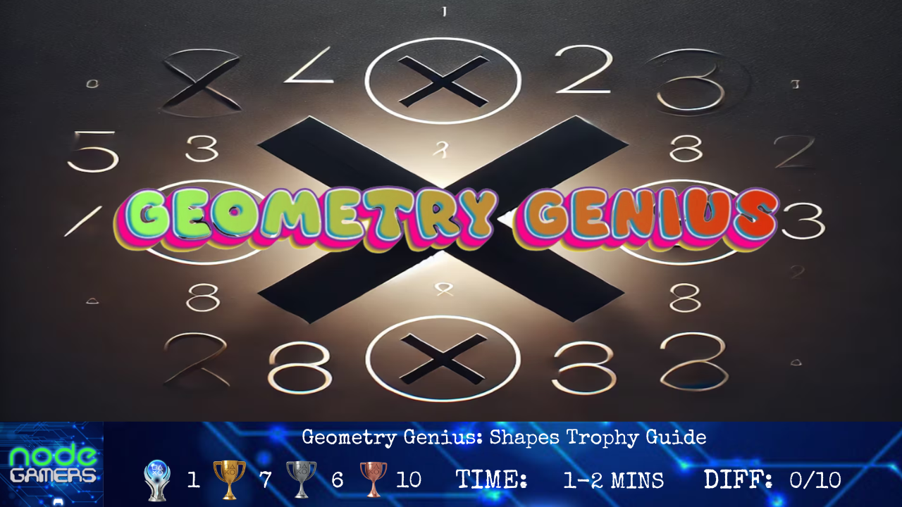 Geometry Genius: Shapes Trophy Guide – NODE Gamers