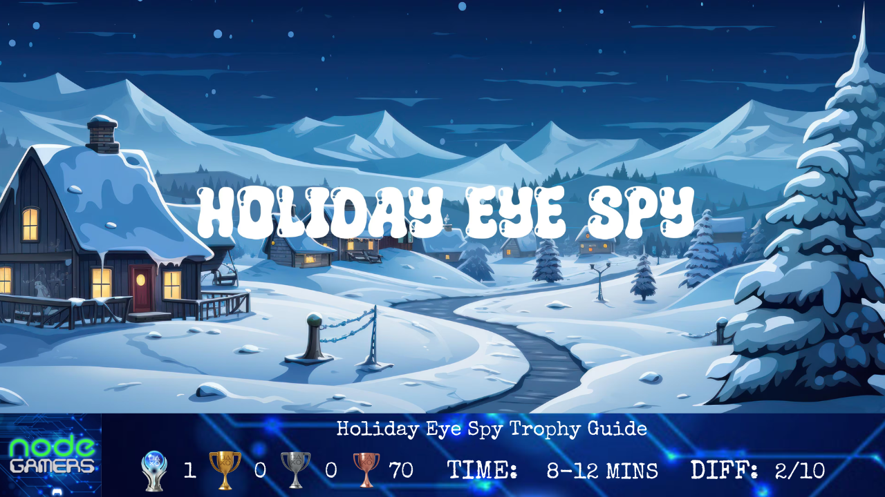 Holiday Eye Spy Trophy Guide – NODE Gamers