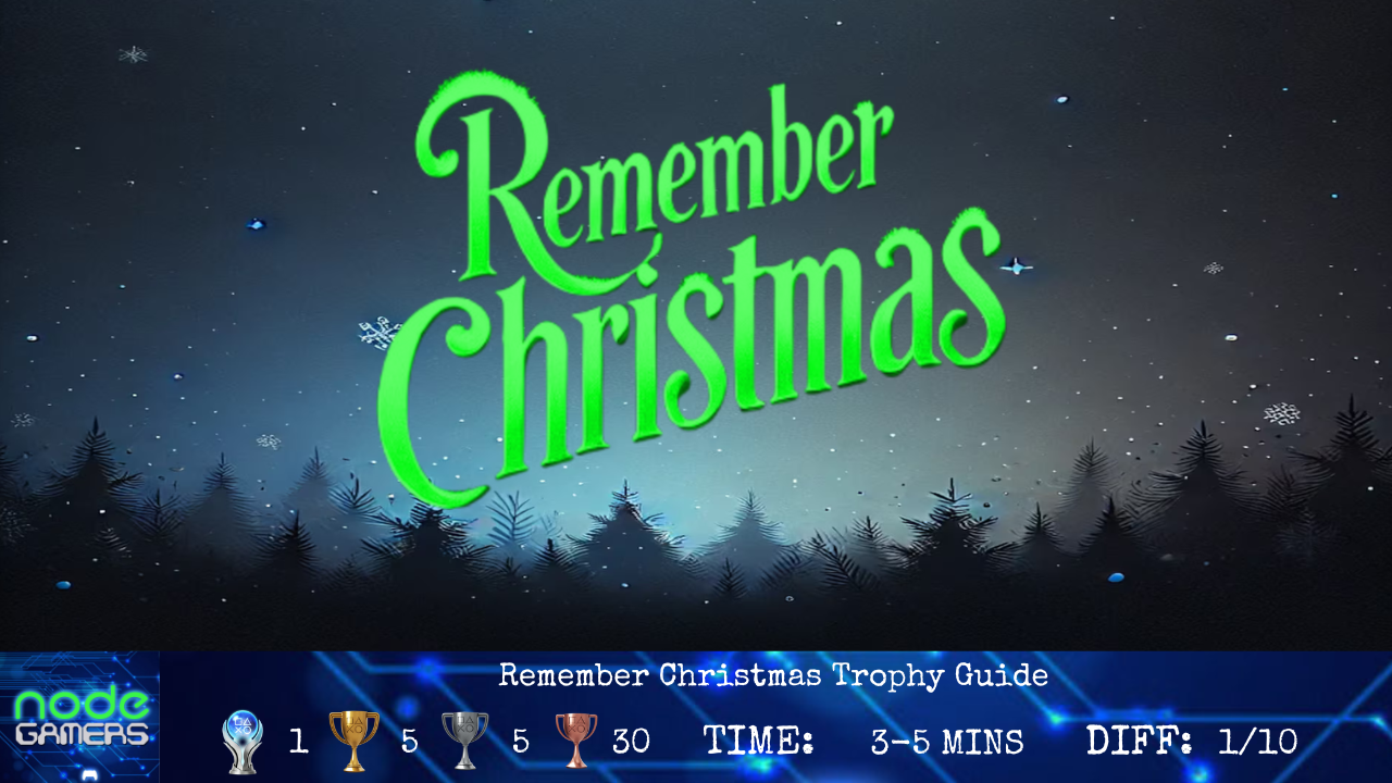 Remember Christmas Trophy Guide – NODE Gamers