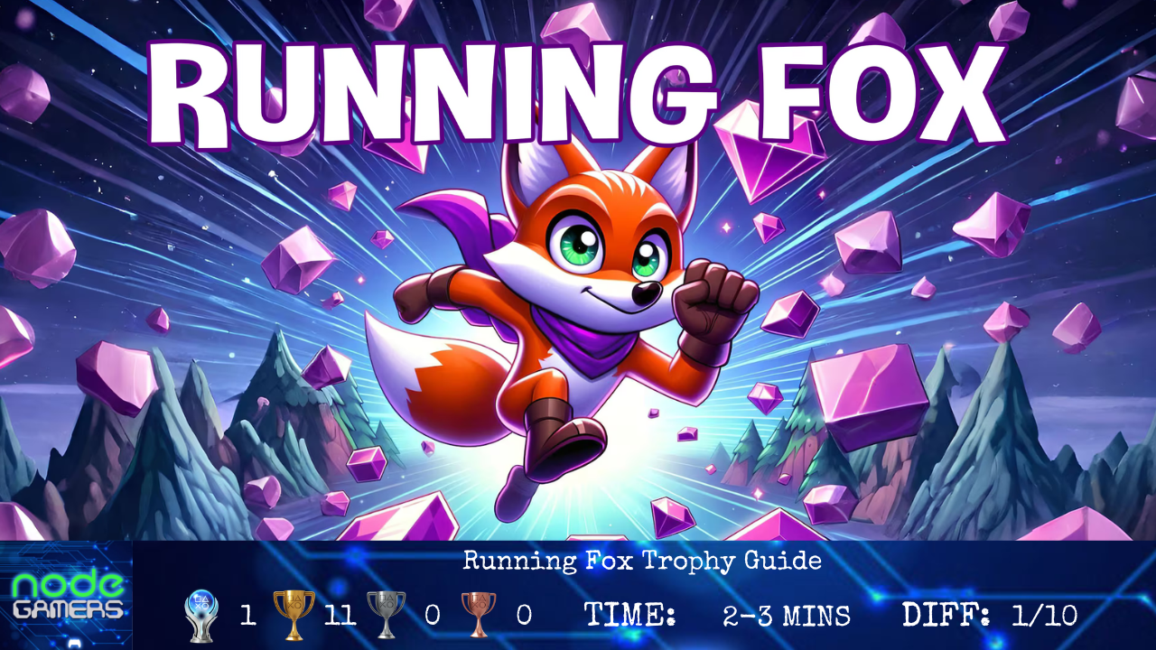 Running Fox Trophy Guide – NODE Gamers