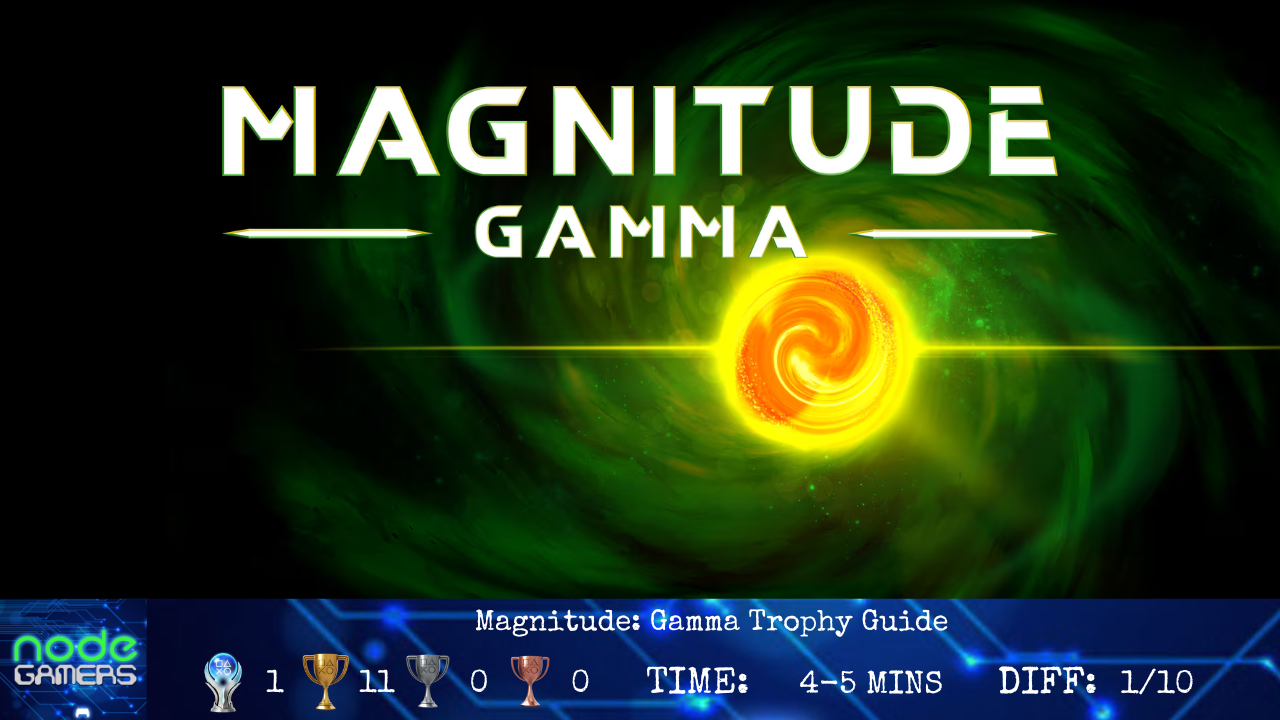 Magnitude: Gamma Trophy Guide – NODE Gamers