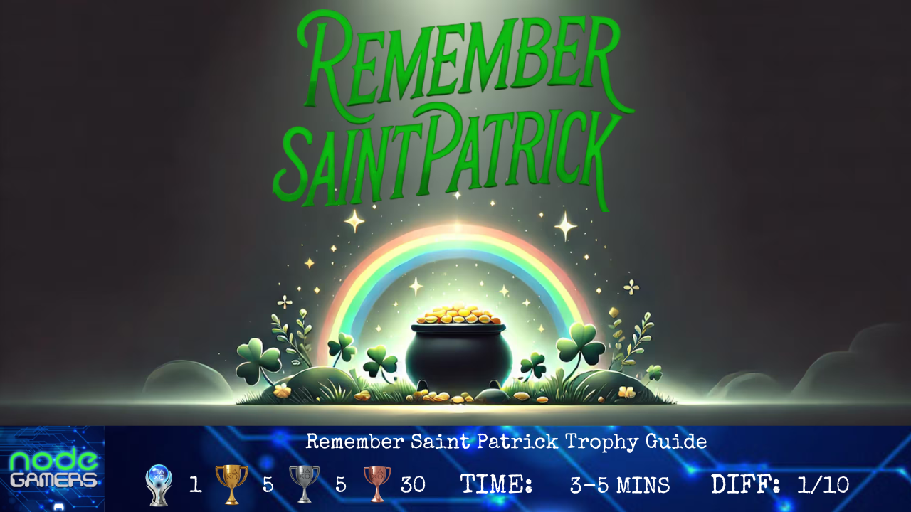 Remember Saint Patrick! Trophy Guide – NODE Gamers