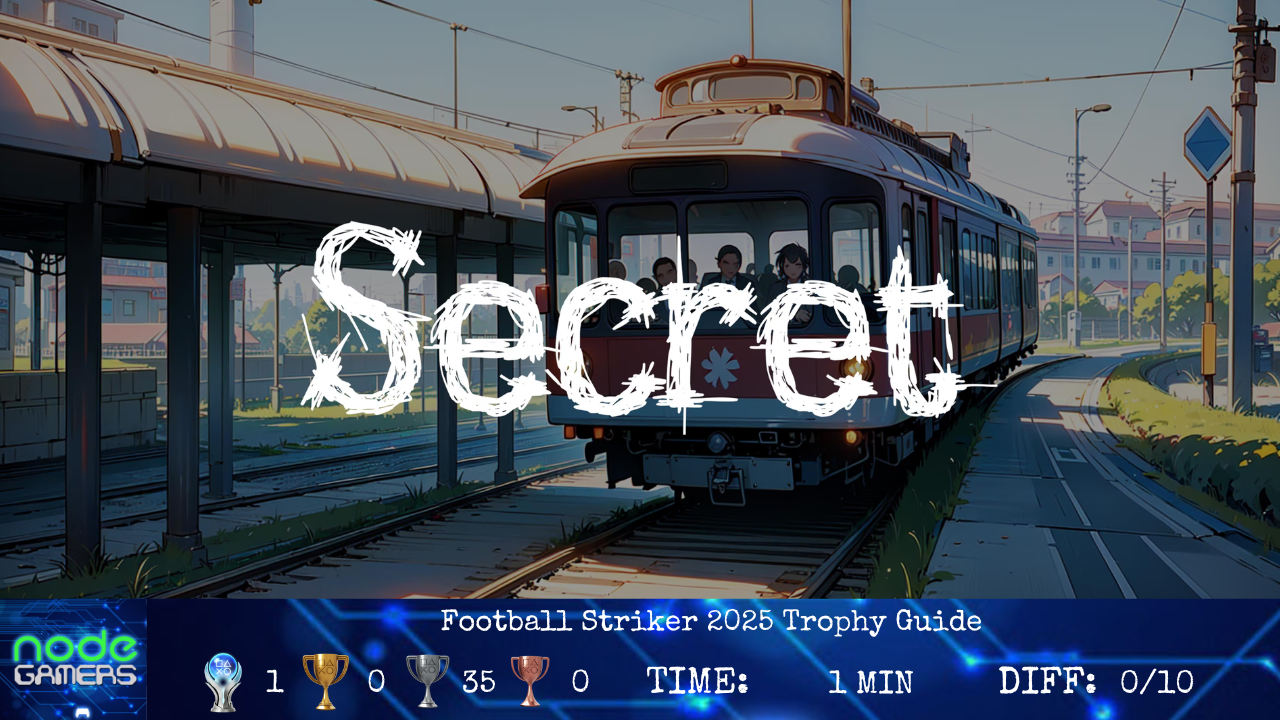Secret Trophy Guide – NODE Gamers