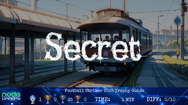Secret Trophy Guide – NODE Gamers
