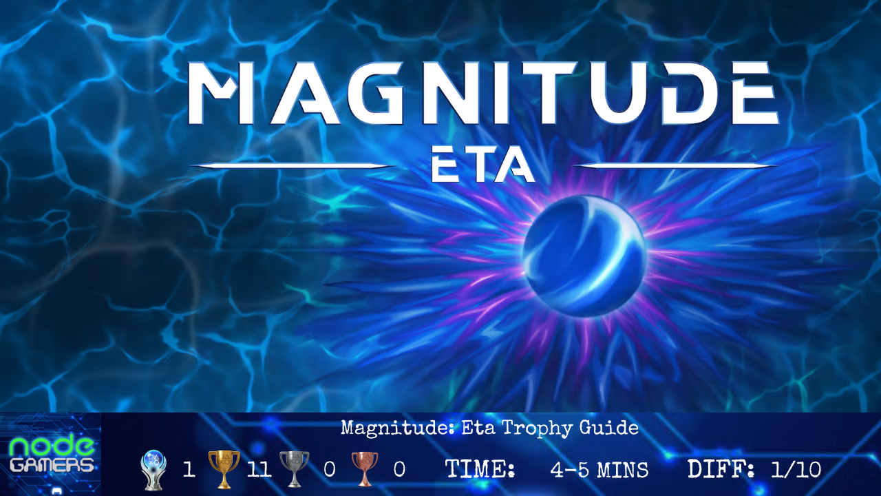 Magnitude: Eta Trophy Guide – NODE Gamers