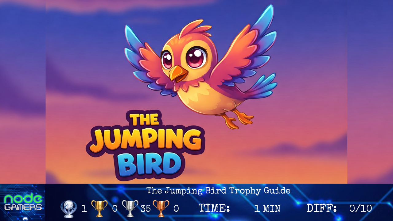 The Jumping Bird Trophy Guide – NODE Gamers