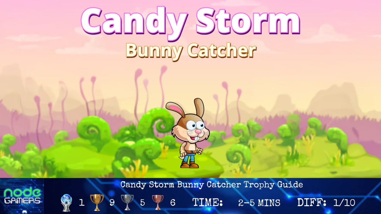Candy Storm Bunny Catcher Trophy Guide – NODE Gamers