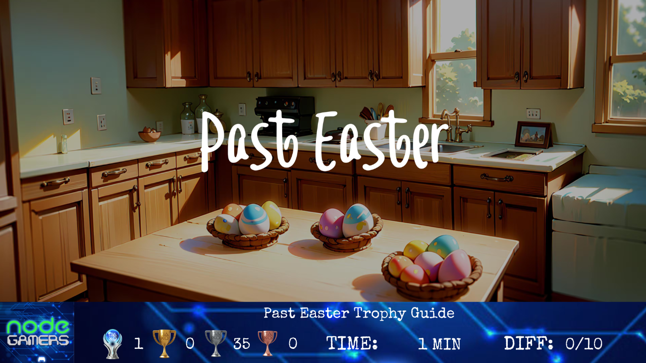 Past Easter Trophy Guide Node Gamers