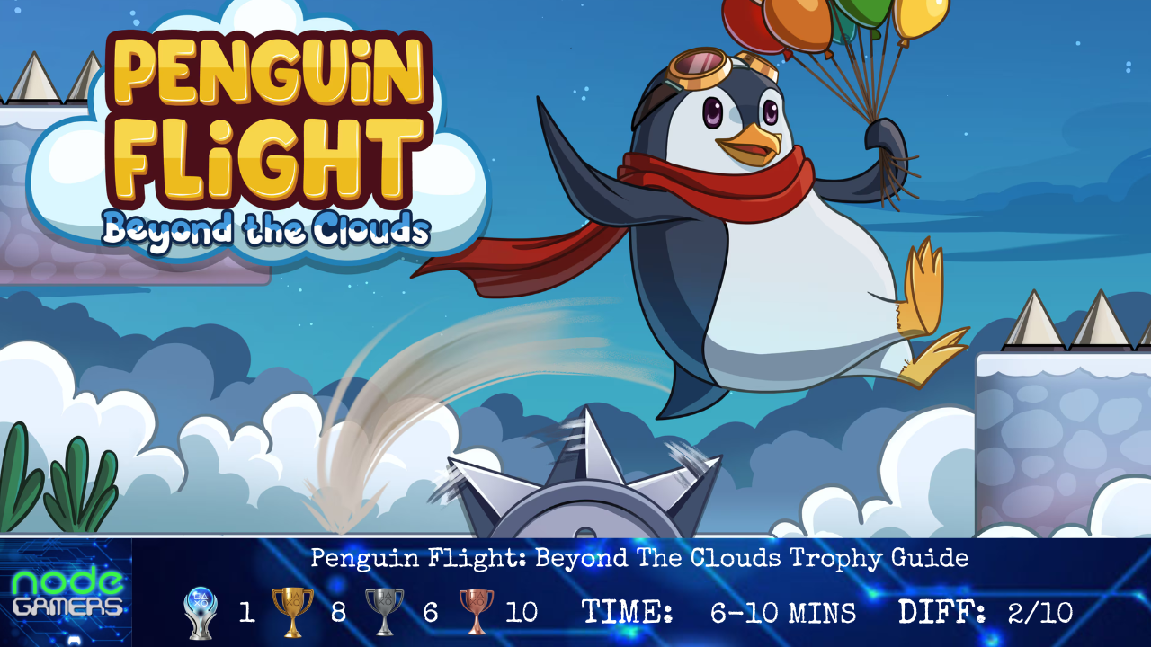 Penguin Flight: Beyond The Clouds Trophy Guide – NODE Gamers