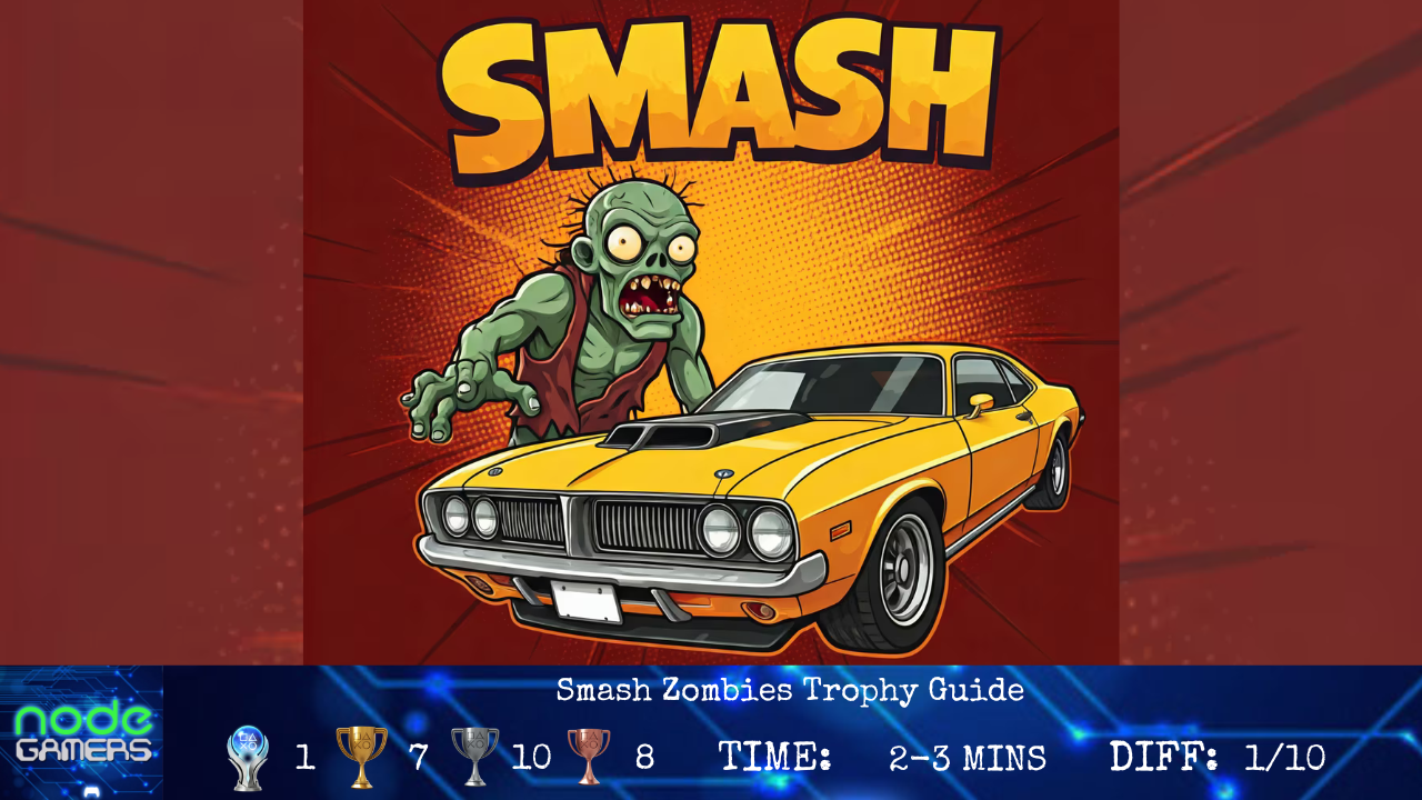 Smash Zombies Trophy Guide – NODE Gamers
