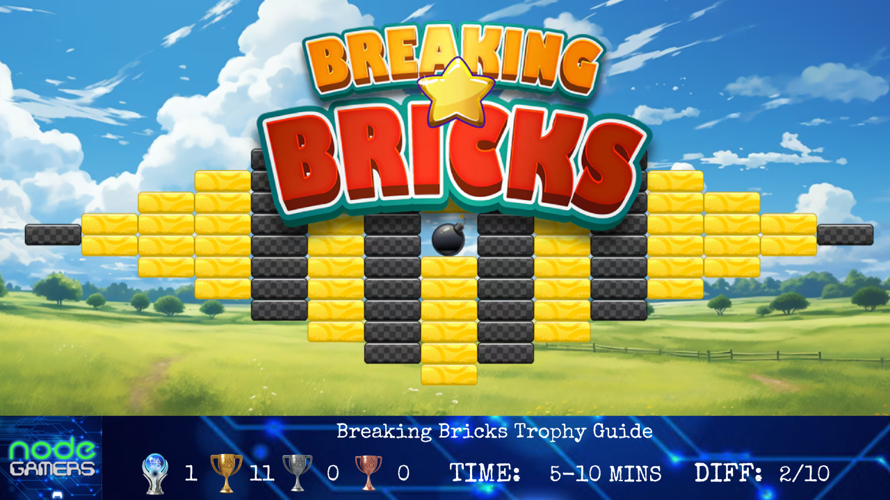 Breaking Bricks Trophy Guide Node Gamers