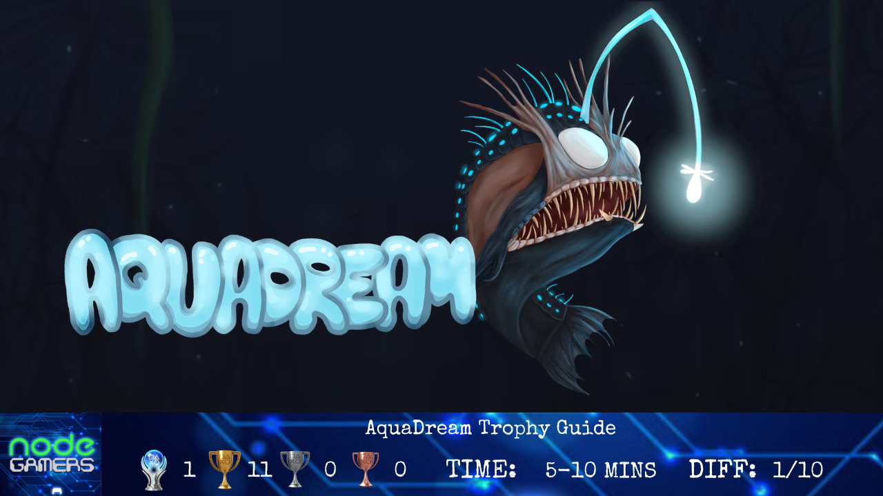 AquaDream Trophy Guide – NODE Gamers
