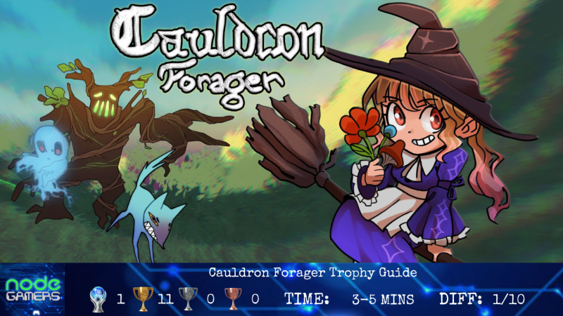 Cauldron Forager Trophy Guide – NODE Gamers
