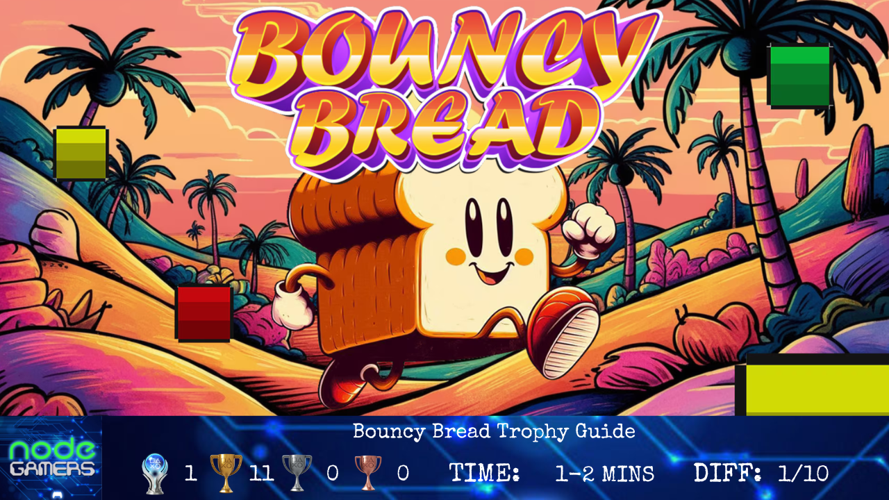 Bouncy Bread Trophy Guide – NODE Gamers