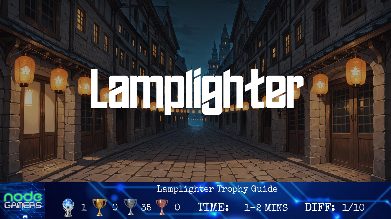 Lamplighter Trophy Guide Node Gamers