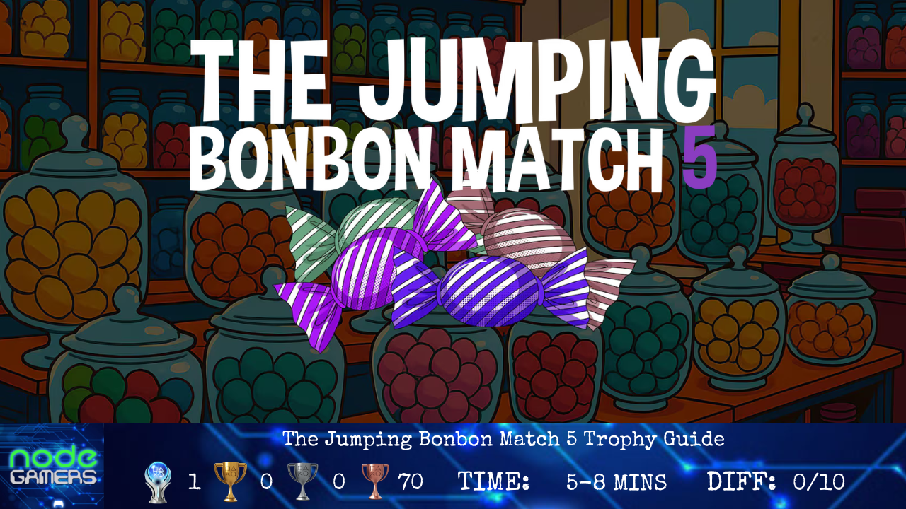 The Jumping Bonbon Match 5 Trophy Guide – NODE Gamers