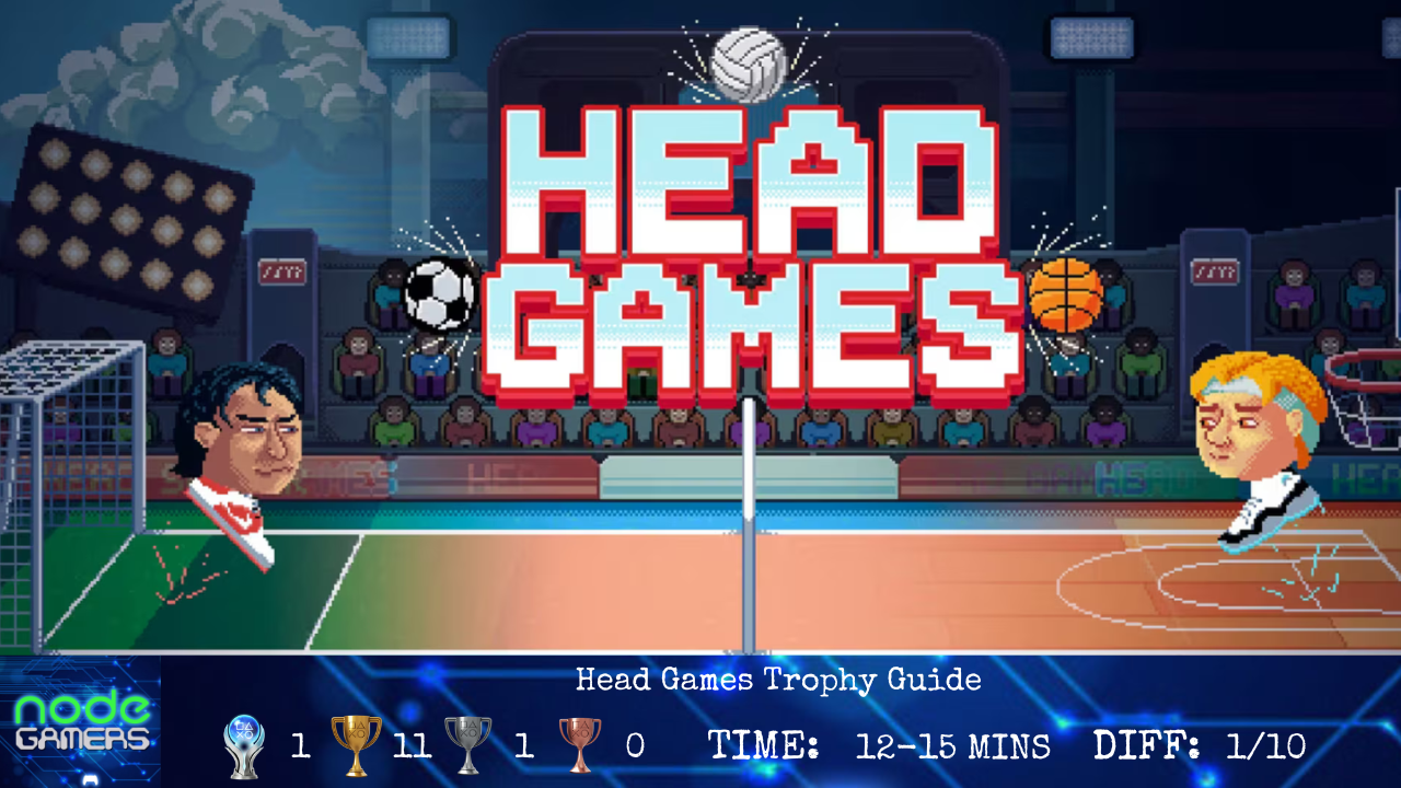 Head Games Trophy Guide – NODE Gamers