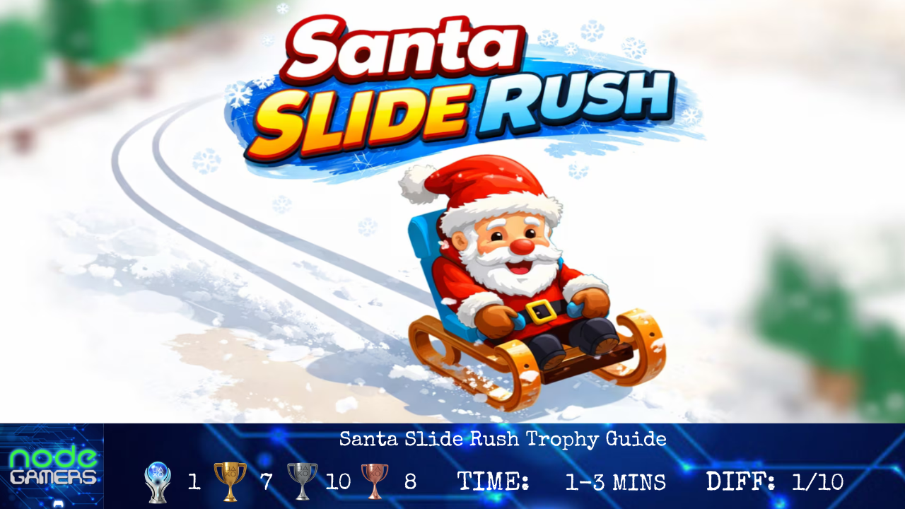 Santa Slide Rush Trophy Guide – NODE Gamers